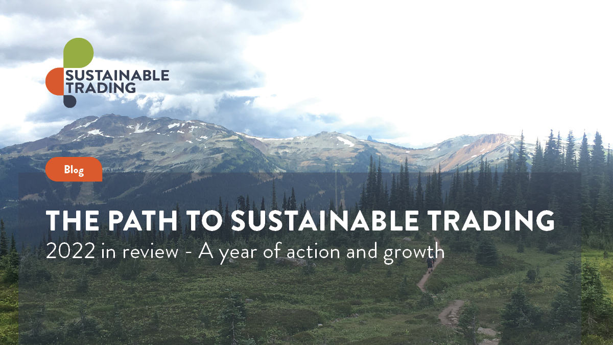 The path to Sustainable Trading: 2022 in review – A year of action and ...